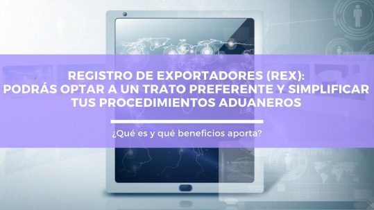 Registro de Exportadores (REX): ¿Qué es y qué beneficios aporta ...